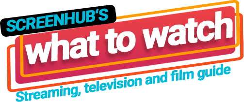 what to watch | ScreenHub Australia - Film & Television Jobs, News ...